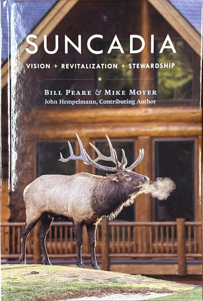 Suncadia: Vision + Revitalization + Stewardship – by Bill Peare & Mike ...